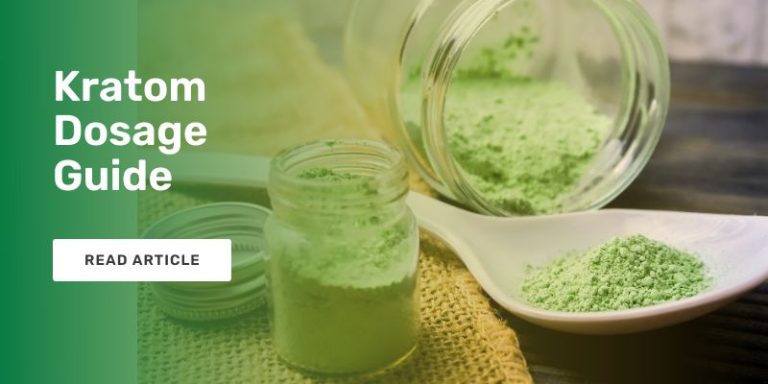 Kratom Dosage Guide: How Much Kratom Should I Take?