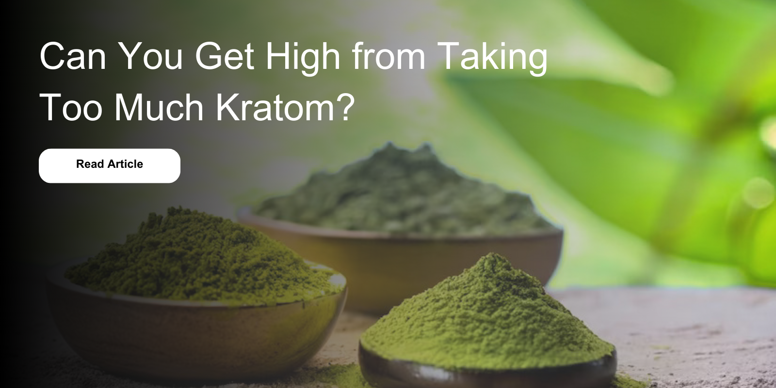 Can You Get High on Kratom? What Does Kratom High Feel Like
